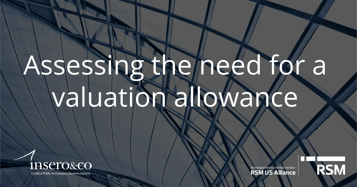 Assessing the need for a valuation allowance - Insero Advisors, LLC