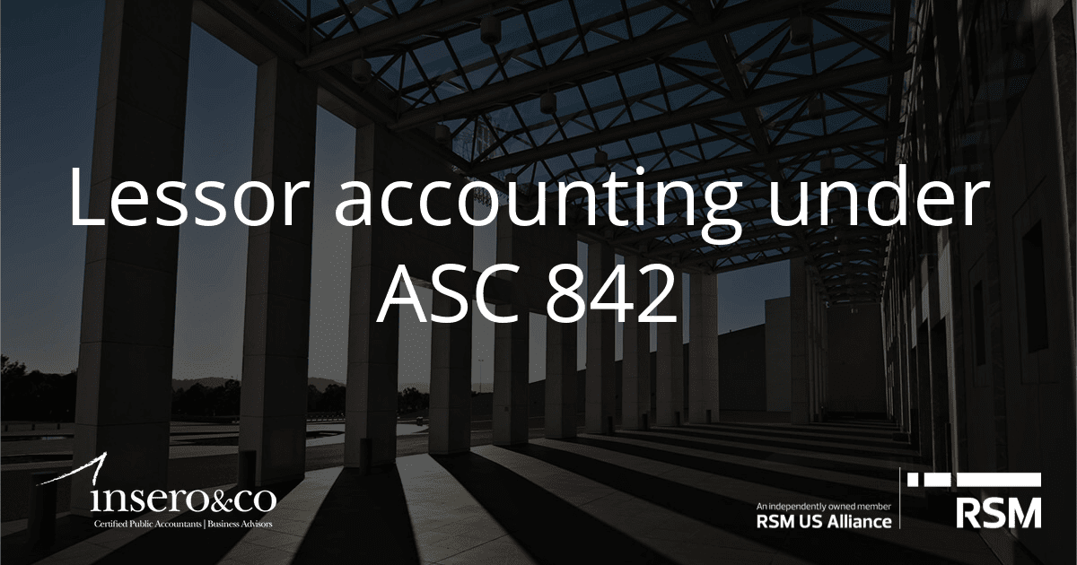 Lessor accounting under ASC 842 - Insero Advisors, LLC