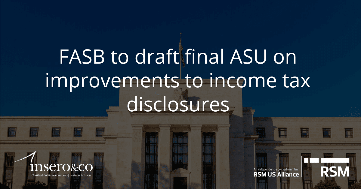 FASB to draft final ASU on improvements to income tax disclosures ...