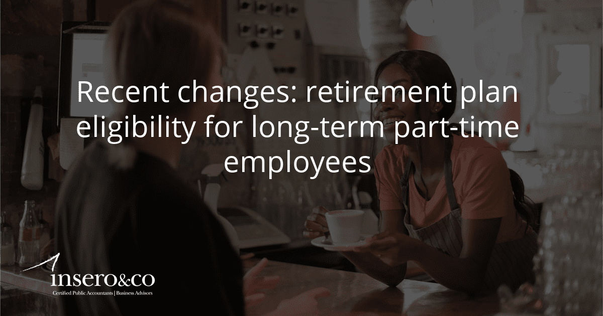 Exploring 401k Opportunities for Long-Term Part-Time Employees - Insero ...