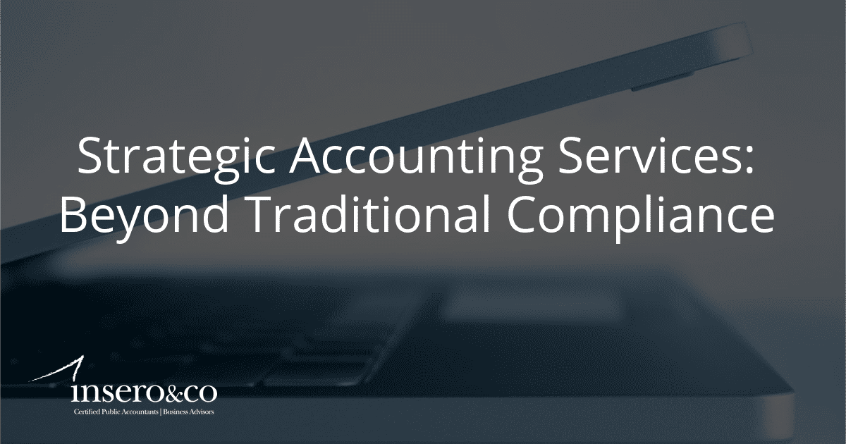 Unlocking Success with Strategic Accounting Services - Insero Advisors, LLC
